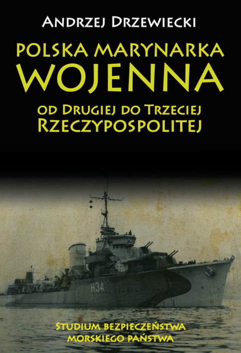 Stara-Szuflada > Polska Marynarka Wojenna od Drugiej do Trzeciej Rzeczypospolitej. Studium ...